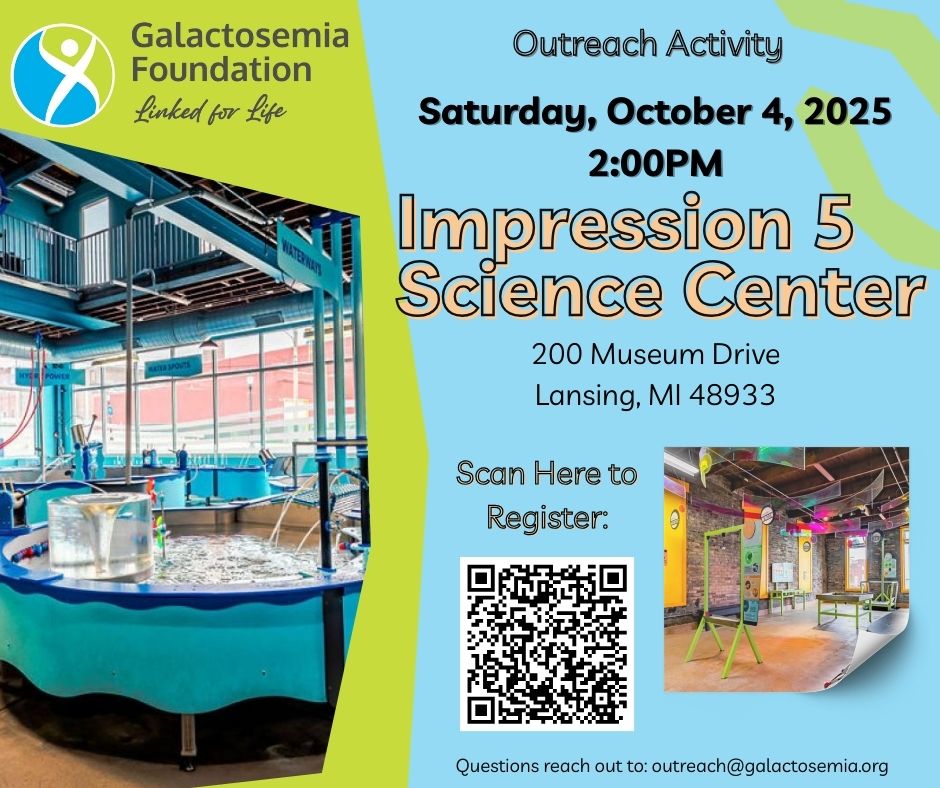 In Person Outreach Event - Impression 5 Science Center - Galactosemia ...